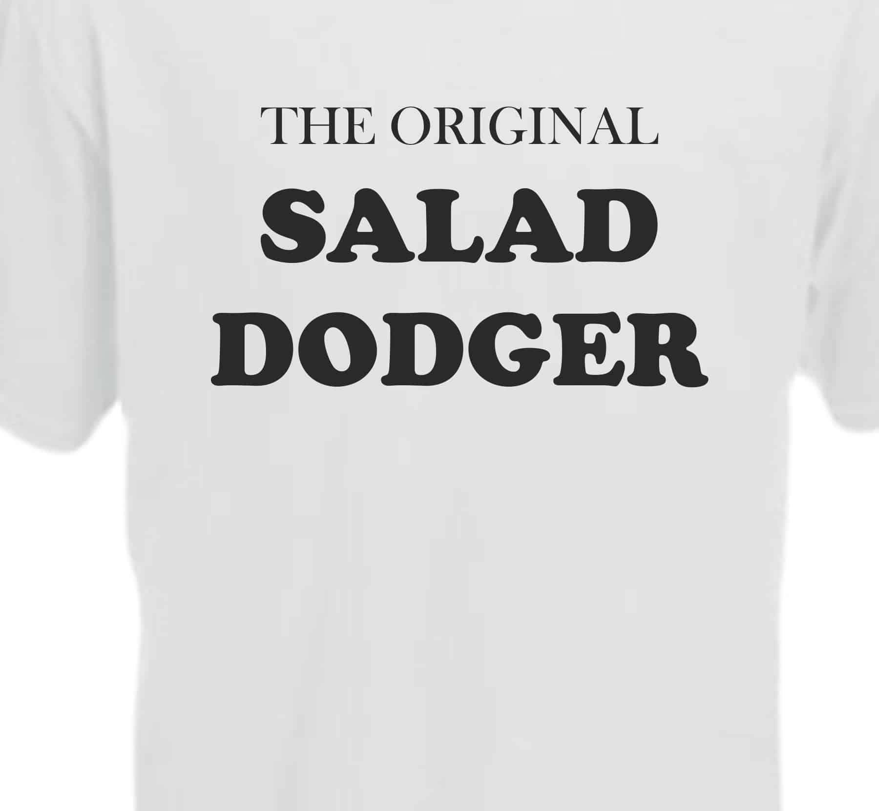 The Original Salad Dodger T-Shirt - Print Shirts